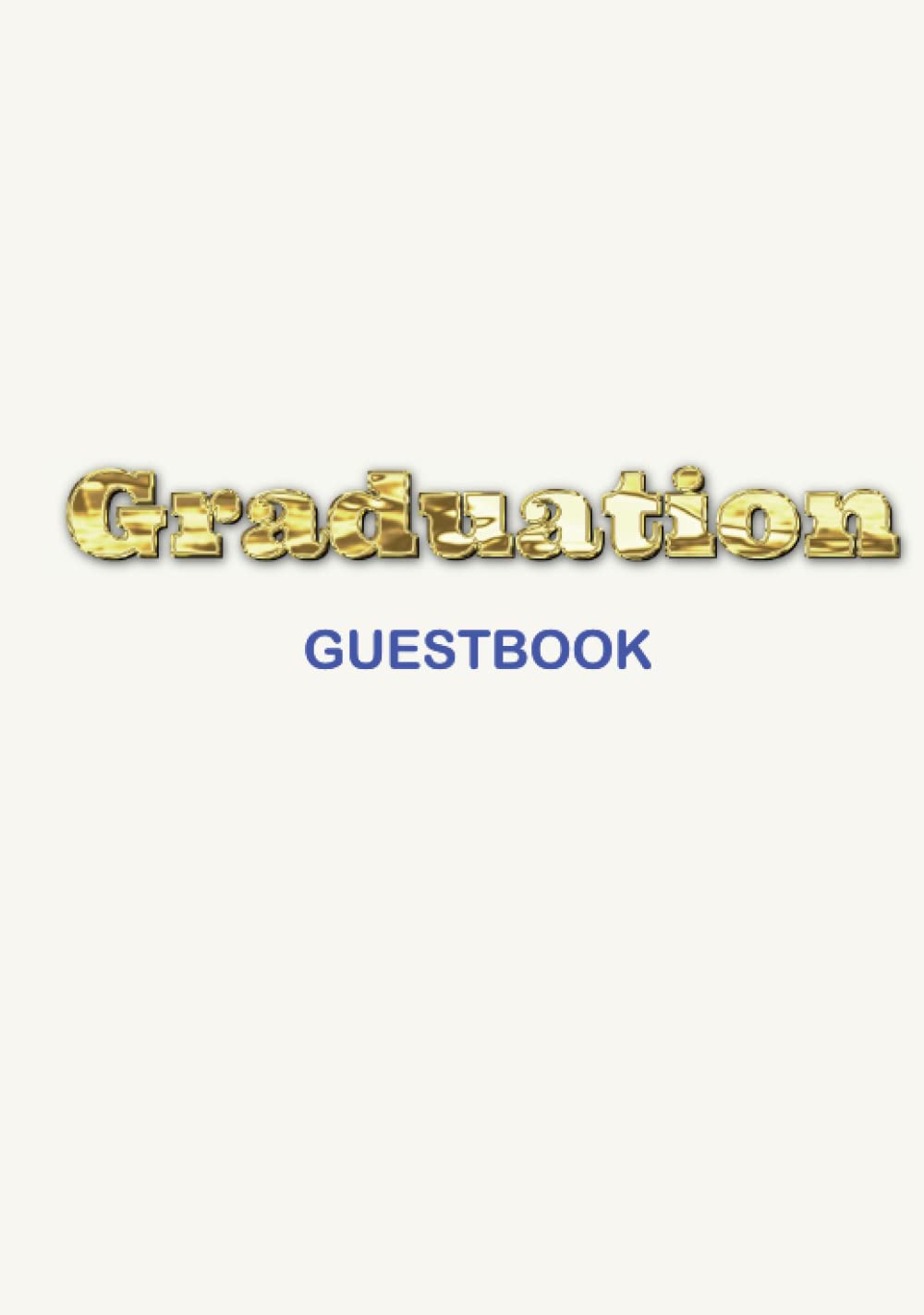 Amazon.com: GRADUATION GUEST BOOK: A Sign-In Book for Advice, Wisdom ...