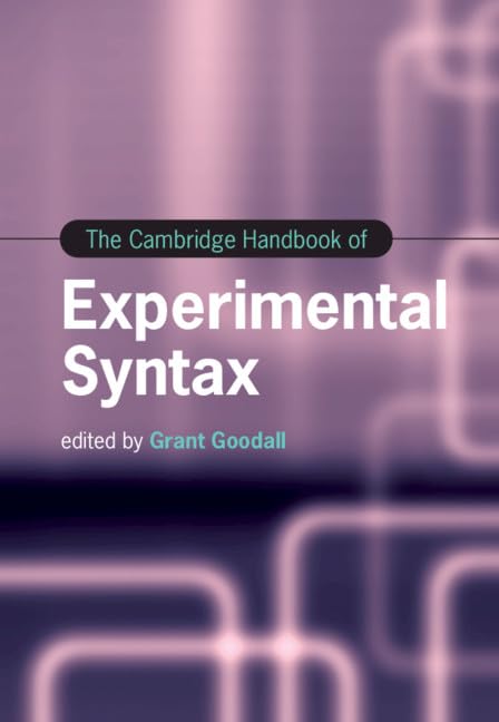 The Cambridge Handbook of Experimental Syntax (Cambridge Handbooks in ...