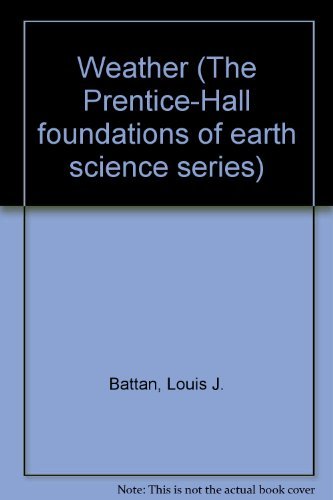 Amazon.com: Weather: 9780139476808: Battan, Louis J.: Books