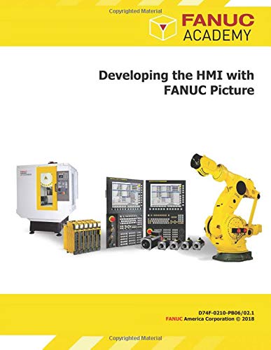 Developing the HMI with FANUC Picture - | 9781985020894 | Amazon.com.au ...