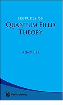 Lectures of Quantum Field Theory , Ashok Das - Amazon.com