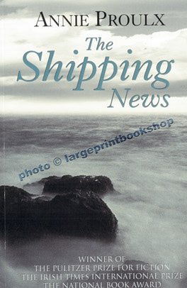 The Shipping News: Amazon.co.uk: Proulx, Annie: 9780754095231: Books