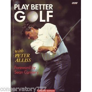Play Better Golf With Peter Alliss: Amazon.co.uk: Peter Alliss: Books