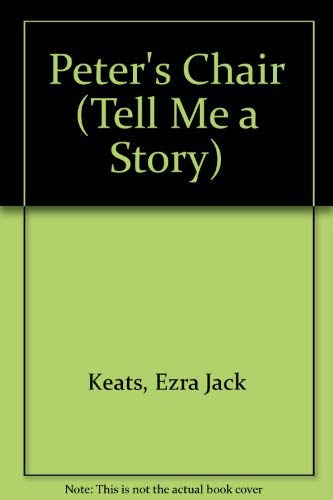 Peter's Chair (Tell Me a Story): Keats, Ezra Jack: 9780694700097 ...