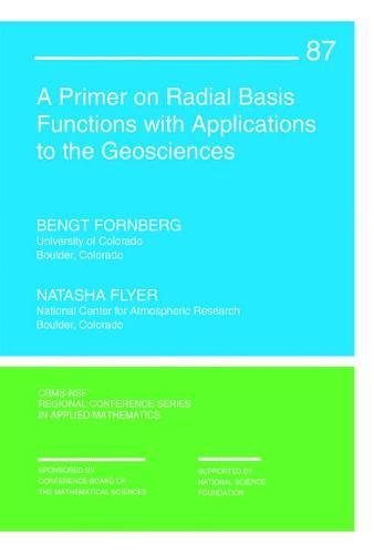 A Primer on Radial Basis Functions with Applications to the Geosciences (CBMS-NSF Regional ...