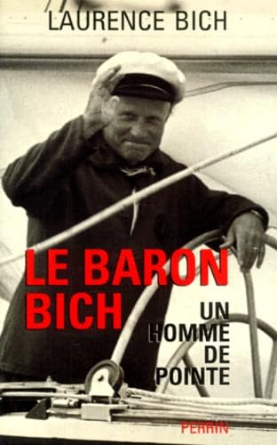 Amazon.com: Le baron Bich: Un homme de pointe (French Edition ...