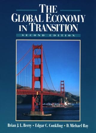 The Global Economy in Transition (2nd Edition): Berry, Brian Joe Lobley ...