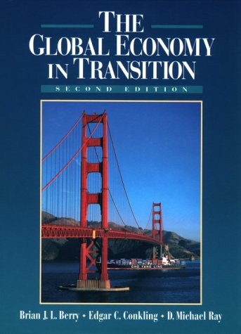 The Global Economy in Transition (2nd Edition): Berry, Brian Joe Lobley ...