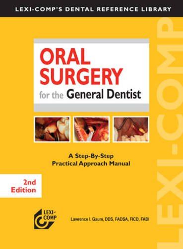 Lexi-Comp's Oral Surgery for the General Dentist: A Step-by-step ...