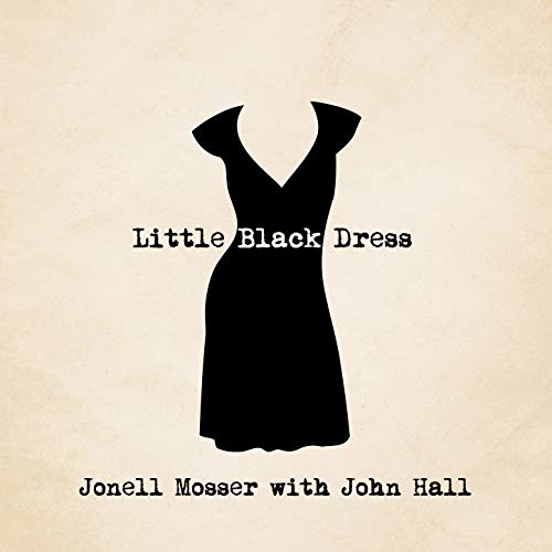 Play Little Black Dress by Jonell Mosser & John Hall on Amazon Music