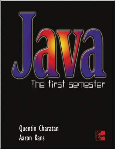 Java : The First Semester: Quentin Charatan: 9780077097578: Amazon.com: Books