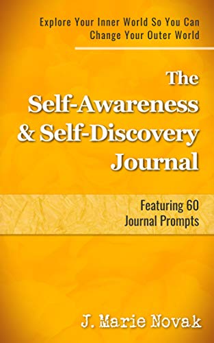 The Self-Awareness & Self-Discovery Journal: Featuring 60 Journal ...