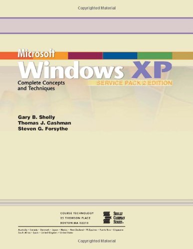 Microsoft Windows XP: Complete Concepts and Techniques, Service Pack 2 ...