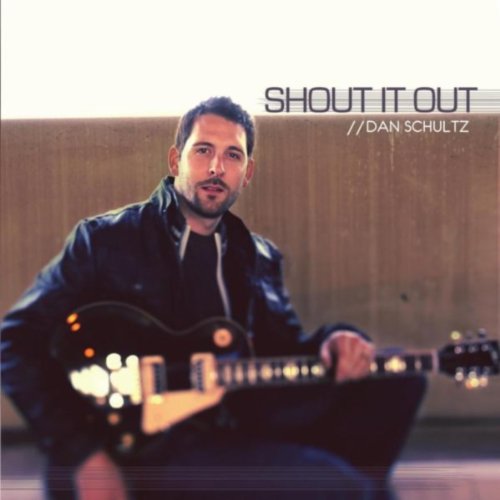 Play Shout It Out by Dan Schultz on Amazon Music