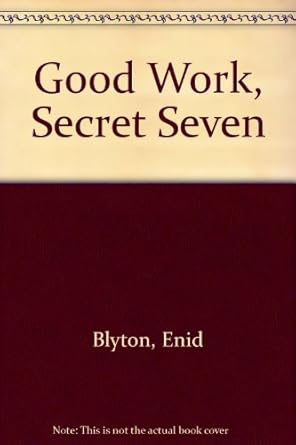 Good Work, Secret Seven: Amazon.co.uk: Blyton, Enid, Illustrated by ...