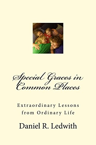 Amazon.com: Special Graces in Common Places: Extraordinary Lessons from ...