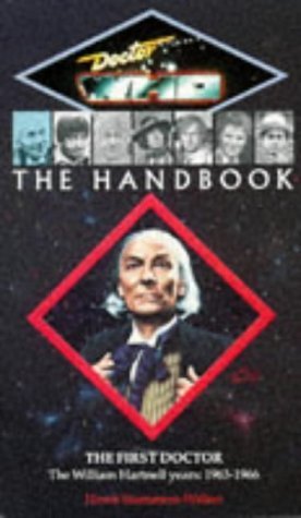 The First Doctor (Doctor Who the Handbook): Howe, David J., Stammers ...