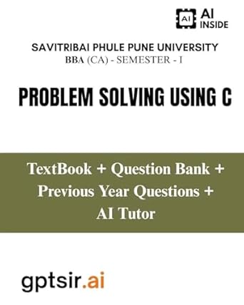 BBA (CA) | Semester 1 | Problem Solving Using C | Textbook – Question ...