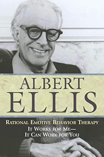 Rational Emotive Behavior Therapy: It Works for Me - It Can Work for ...