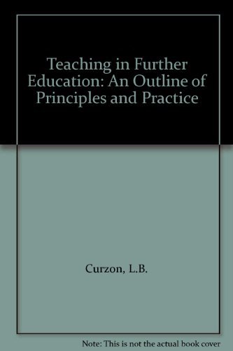 Teaching in further education: An outline of principles and practice ...