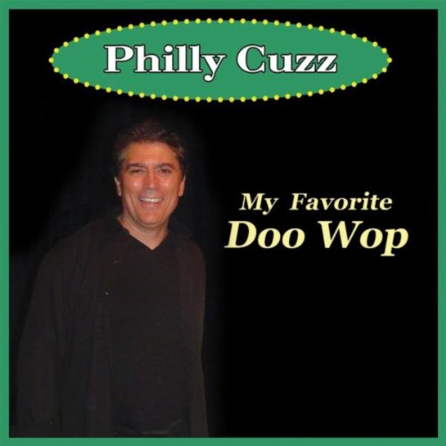 Amazon.com: My Favorite Doo Wop : Philly Cuzz: Digital Music
