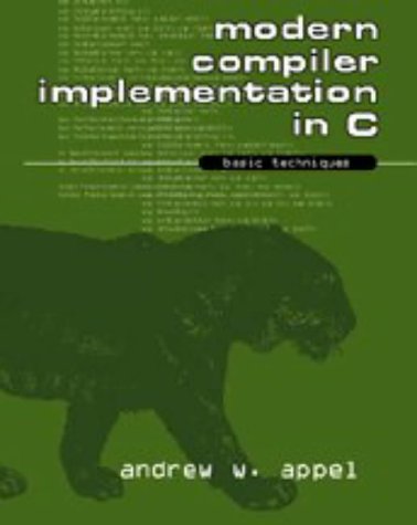 Modern Compiler Implementation in C: Basic Techniques: Appel, Andrew W ...