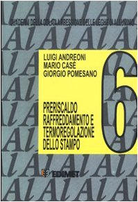 Quaderni Della Colata a Pressione Delle Leghe Di Alluminio. Vol. 6 ...