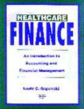 Healthcare Finance: An Introduction to Accounting and Financial ...