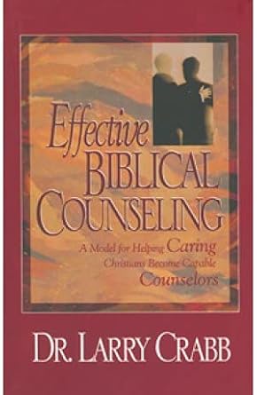 Effective Biblical Counseling : Larry Crabb Dr: Amazon.in: Books
