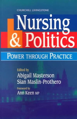Nursing and Politics: Power through Practice: 9780443059919: Medicine ...