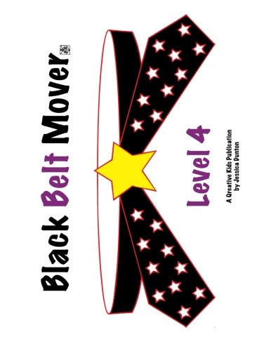 Black Belt Mover Level 4: Dunton, Jessica R: 9780615688817: Amazon.com ...