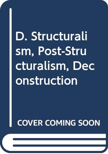 Buy D. Structuralism, Post-structuralism, Deconstruction Book Online at ...