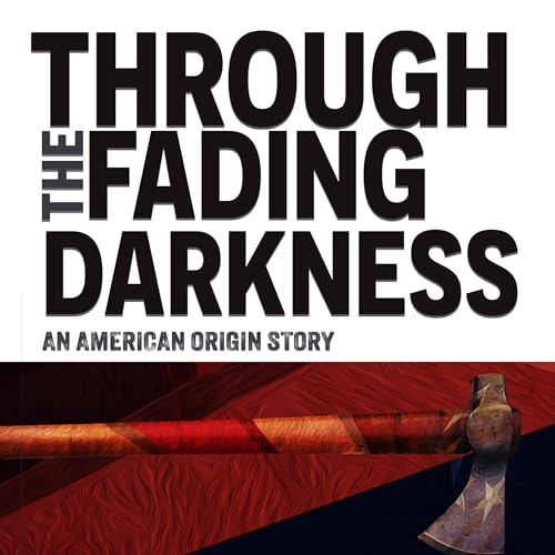 Amazon.com: Through the Fading Darkness: An American Novel (Audible ...