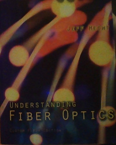 Understanding Fiber Optics - Custom Fifth Edition: 9781256793830: Books ...