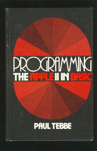 Programming the Apple II in Basic: Paul Tebbe: 9780137295913: Amazon ...