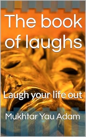 The book of laughs : Laugh your life out - Kindle edition by Yau Adam ...