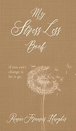 My Stress Less Book: Amazon.co.uk: Hughes, Renaé: 9781914447136: Books