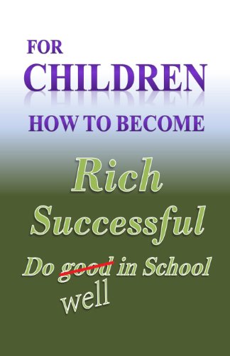 Amazon.com: For Children how to become Rich, Successful & do well in ...