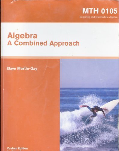 Algebra a Combined Approach (MTH 0105 Custom Edition for Tulsa ...