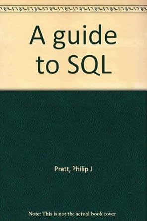 A guide to SQL: Pratt, Philip J: 9780878353361: Amazon.com: Books