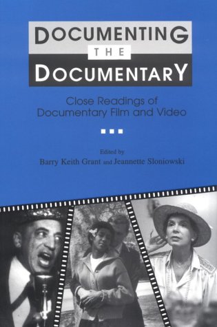 Documenting the Documentary: Close Readings of Documentary Film and ...