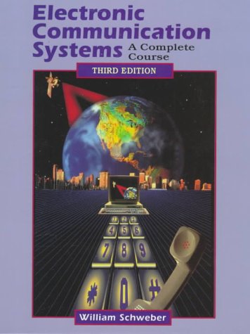 Electronic Communication Systems: A Complete Course: Schweber, William ...