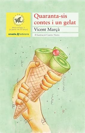 Quaranta-sis contes i un gelat (La Feram) (Catalan Edition): Marça i ...