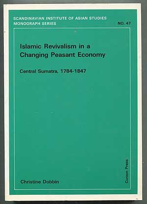 Islamic Revivalism in a Changing Peasant Economy : Central Sumatra ...