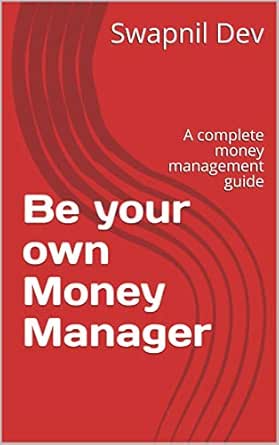 Be your own Money Manager: A complete money management guide eBook ...