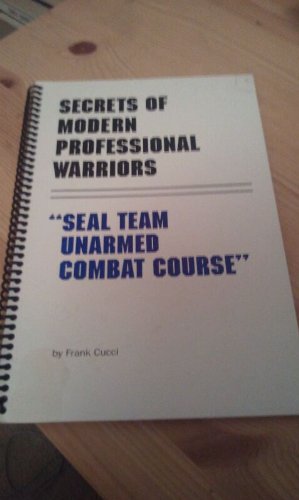 Secrets of modern professional warriors Seal Team Unarmed Combat Course ...