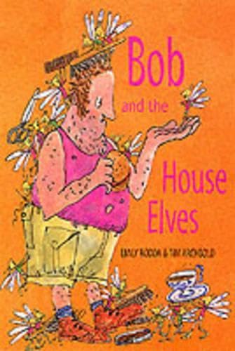 Amazon.co.jp: Bob and the House Elves : Rodda, Emily, Archbold, Tim: 洋書