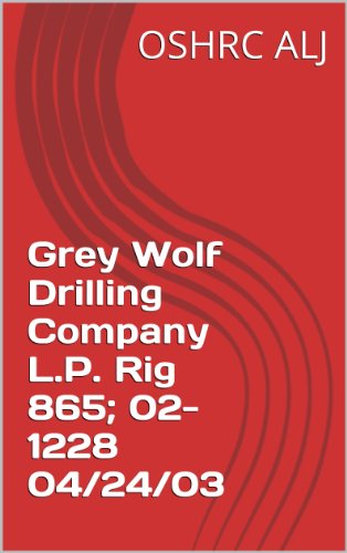 Grey Wolf Drilling Company L.P. Rig 865; 02-1228 04/24/03, OSHRC ALJ ...