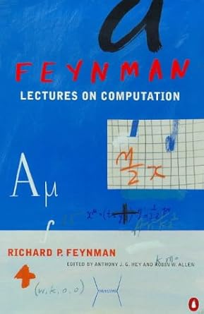 Feynman Lectures On Computation (Penguin Press Science S.) : Feynman ...