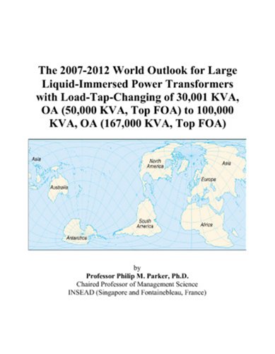 The 2007-2012 World Outlook for Large Liquid-Immersed Power ...